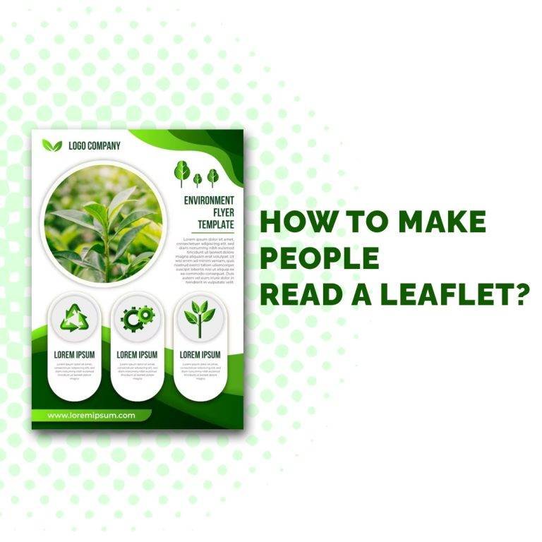 How to Make People Read a Leaflet? - Abhiprints